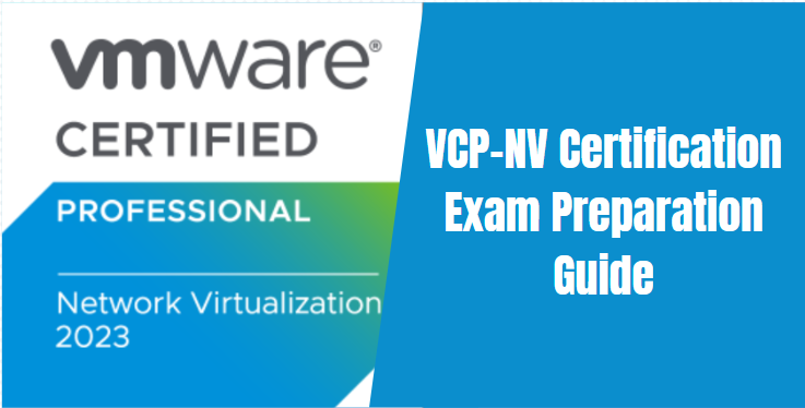 Ultimate Guide on VMware VCP-NV 2023 Certification Exam