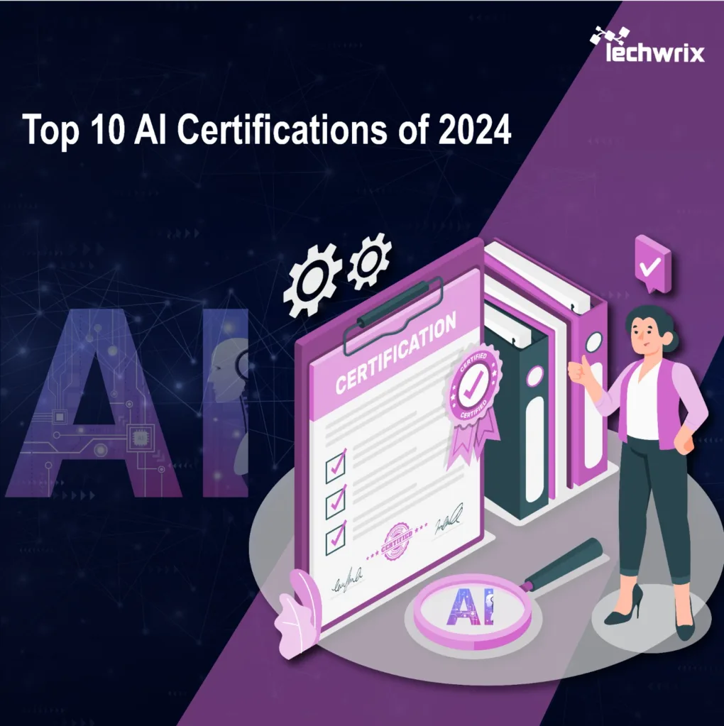 Top 10 AI Certifications for 2024 - Techwrix