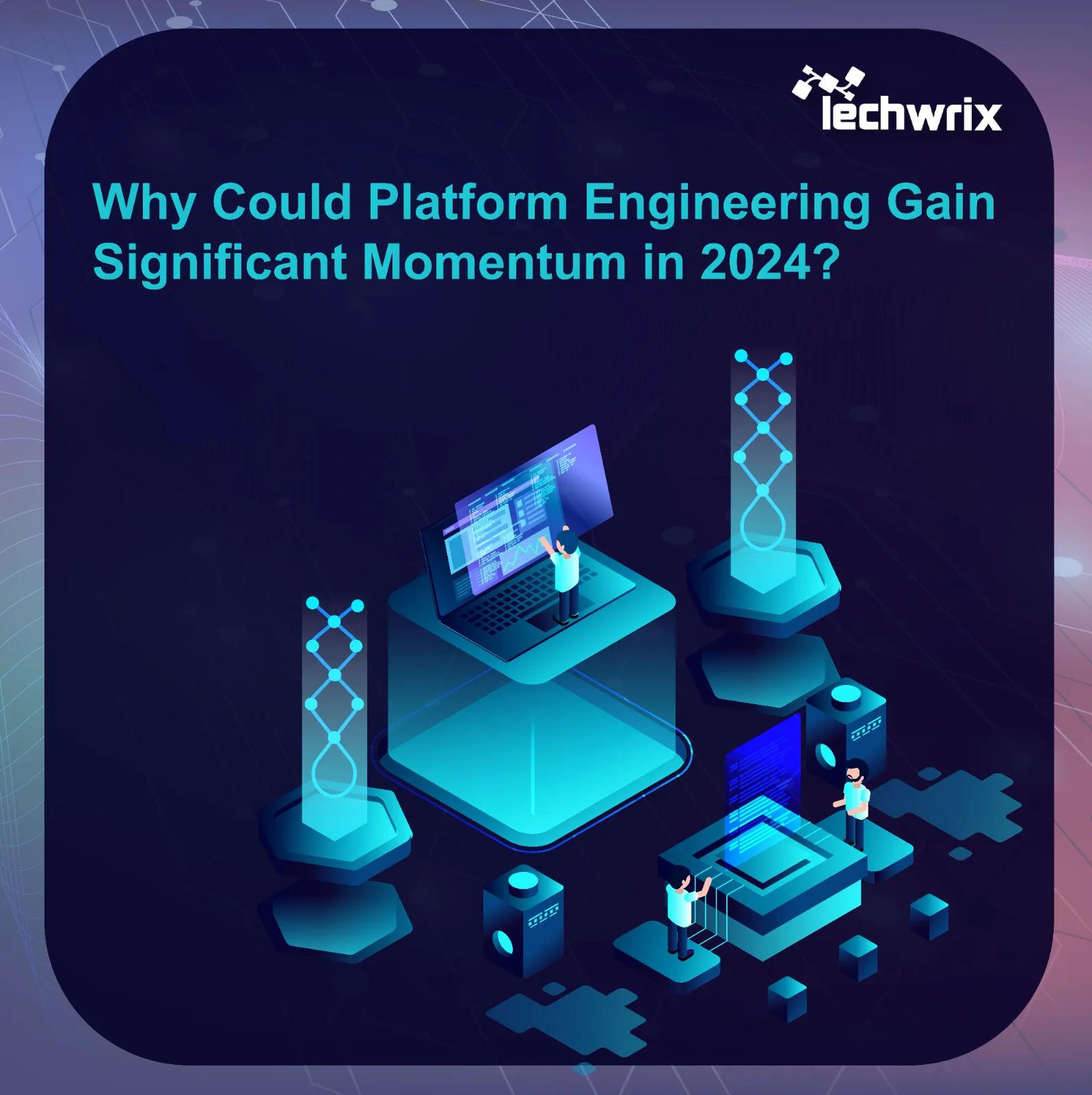 Why Cloud Platform Engineering Gain Significant Momentum in 2024 ...